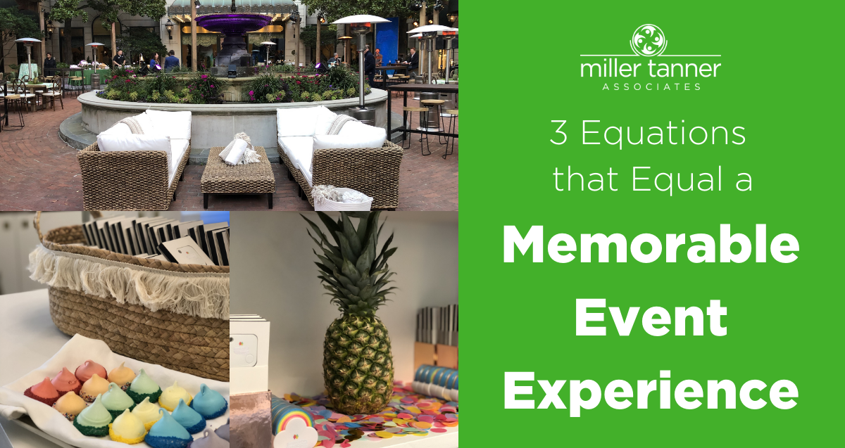 3 Steps to create a memorable event experience | Miller Tanner Associates